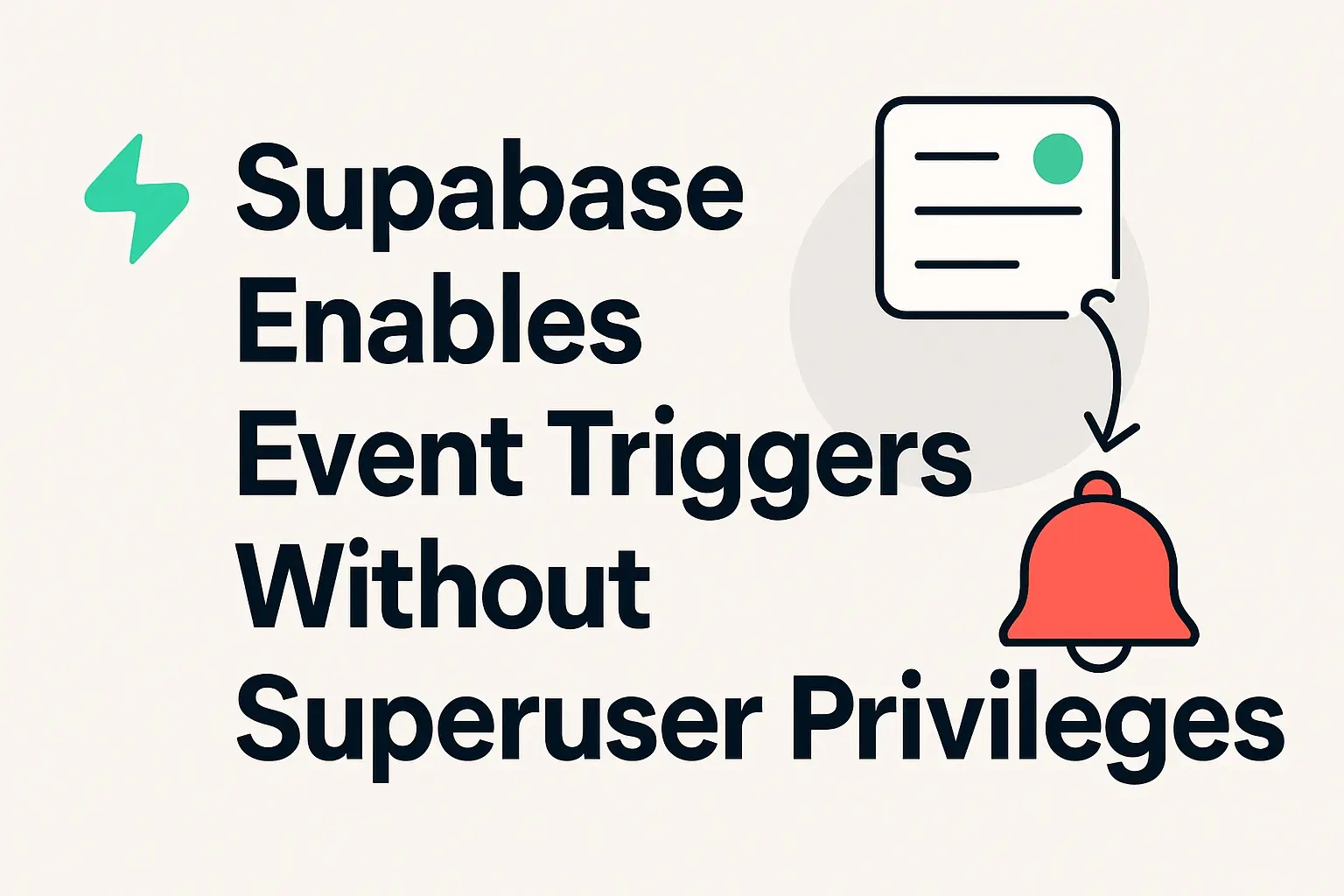 How Supabase Enables Event Triggers Without Superuser Privileges | Joshua Berkowitz